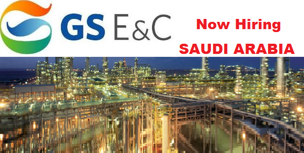 GS ENGINEERING 7 CONSTRUCTION COMPANY JOB OPENINGS | SAUDI ARABIA