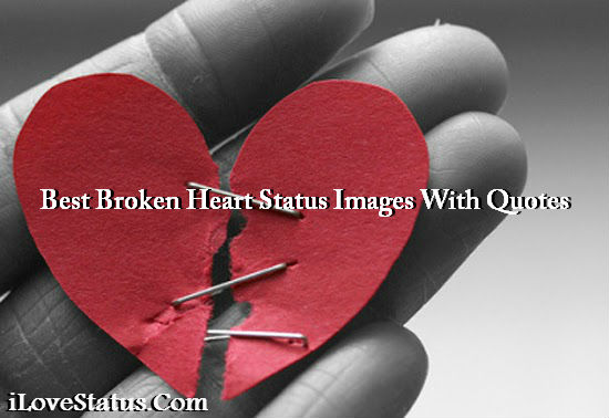 Best Broken Heart Status Images With Quotes | Whatsapp Status ...