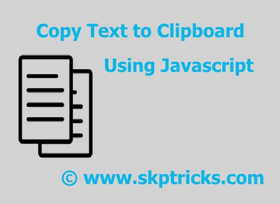 Copy Text To Clipboard Using Javascript Skptricks