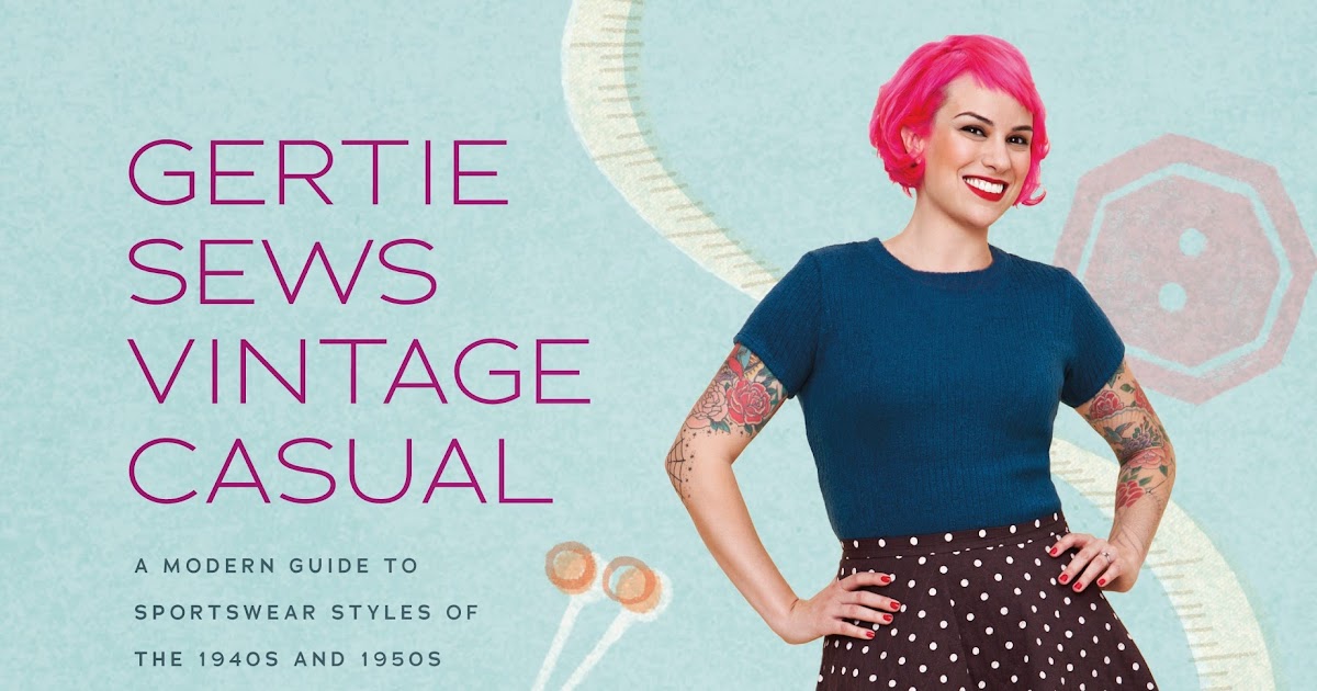 Gertie's New Blog for Better Sewing: Pre-Order 'Gertie Sews Vintage ...