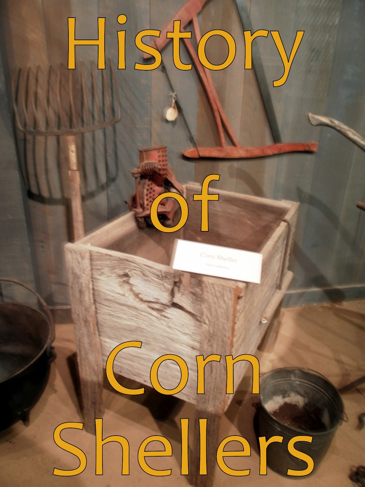Red Hill General Store: Corn Shuckers, Corn Cutters, and Corn Shellers