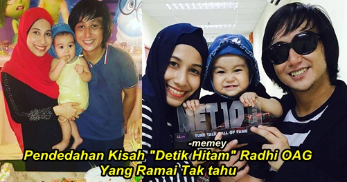 Pendedahan Kisah "Detik Hitam" Radhi OAG - Berita Memey