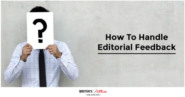 Whatever I Think Of!: How to Handle Editorial Feedback