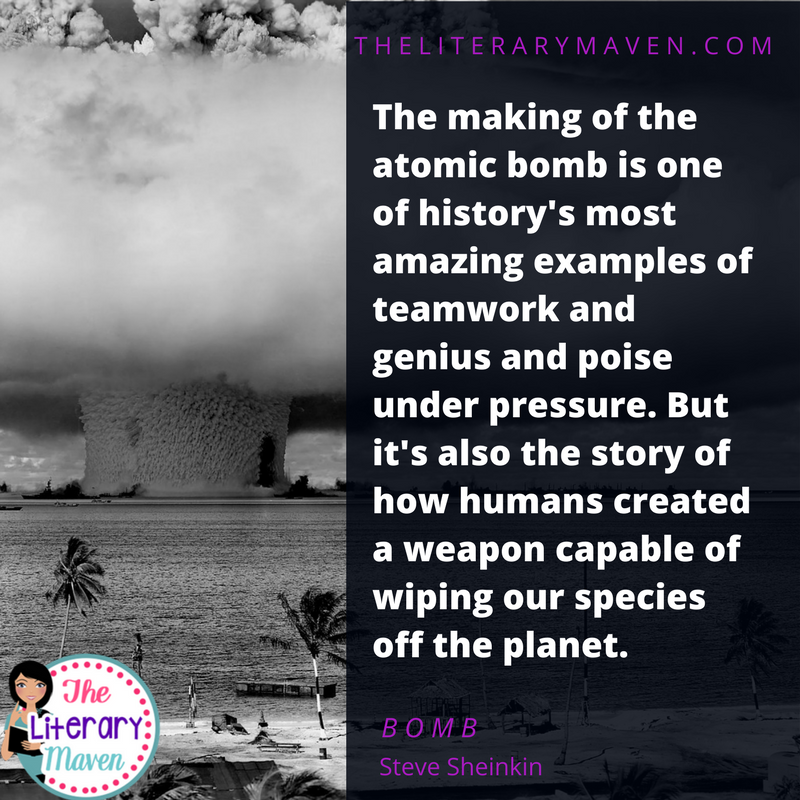 On My Bookshelf: Bomb by Steve Sheinkin - The Literary Maven