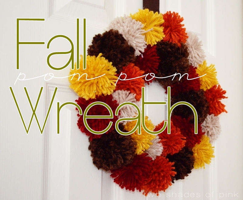 Two Shades of Pink: Fall Pom Pom Wreath