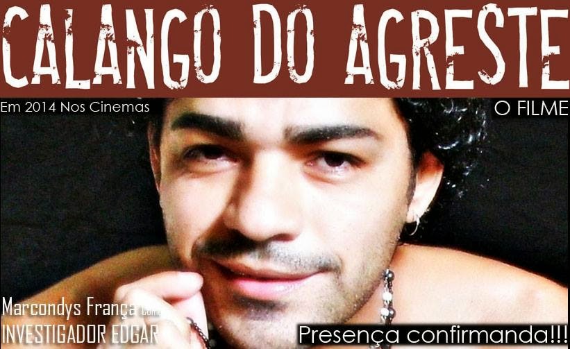 MARCONDYS FRANÇA OFICIAL: CALANGO DO AGRESTE - O FILME