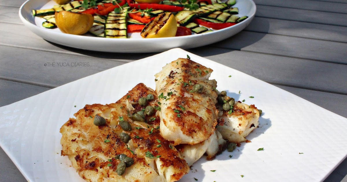 The Yuca Diaries: Pan Seared Cod with Grilled Summer Veggies