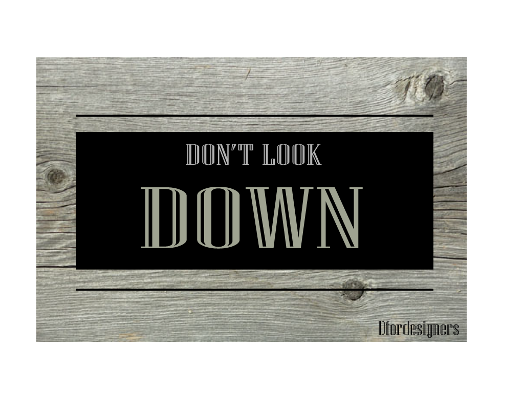 Don't Look Down