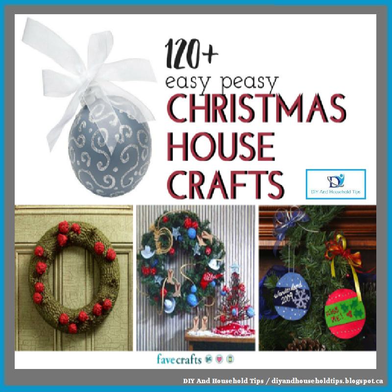 DIY And Household Tips: 120 Plus Easy Christmas House Crafts