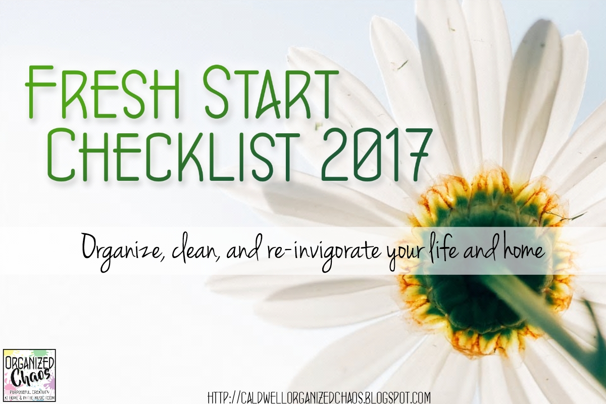 Fresh Start Home Checklist 2017 | Organized Chaos