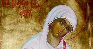 ORTHODOX CHRISTIANITY THEN AND NOW: Saint Phoebe the Deaconess