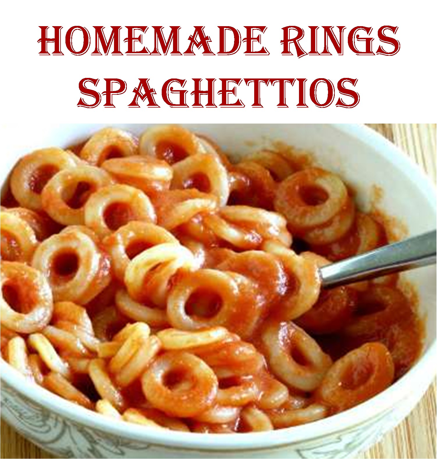 1315 Reviews: My BEST #Recipes >> Homemade Rings #Spaghettios - ..