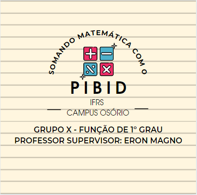 Atividade PIBID - Funções de 1° Grau: INTRODUÇÃO
