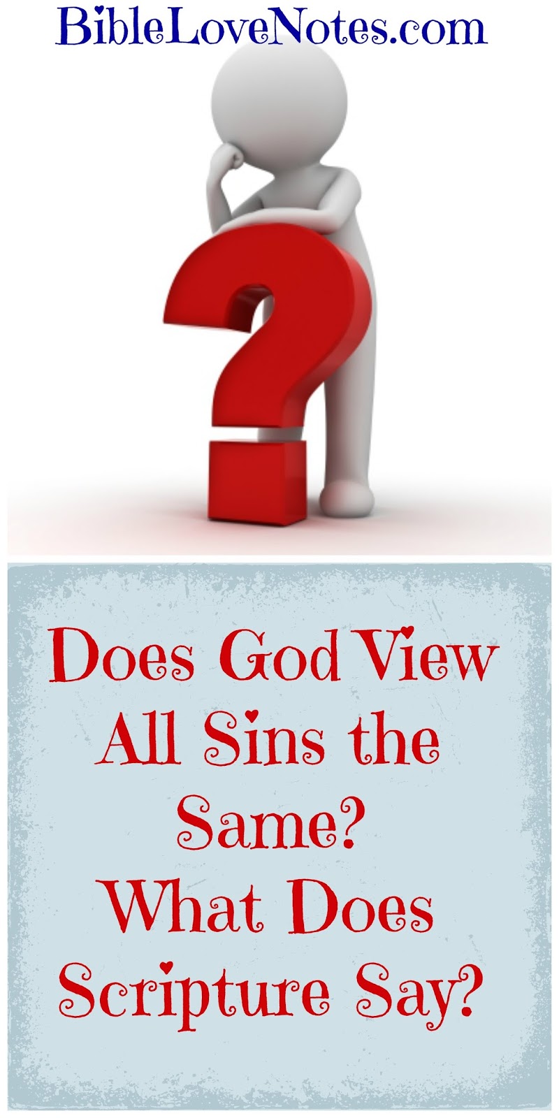 Bible Love Notes: Does God View All Sins the Same?