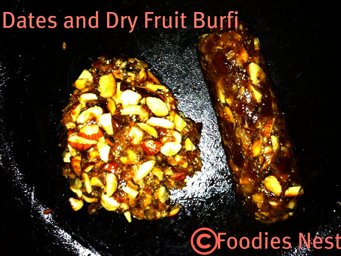 Foodies Nest: Dates and Dry Fruit Burfi / Khajur Wadi