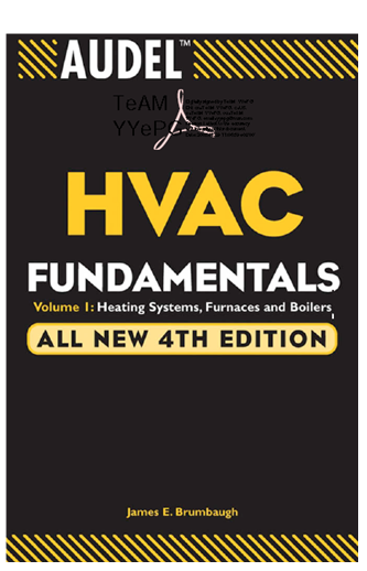 HVAC Fundamentals Volume 1 Heating Systems, Furnaces, and Boilers