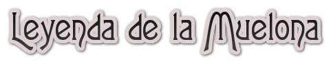 Historias y leyendas: Leyenda de la Muelona