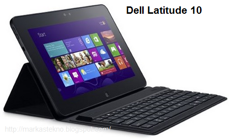 Review, Spesifikasi dan Harga Dell Latitude 10 | Markas Tekno