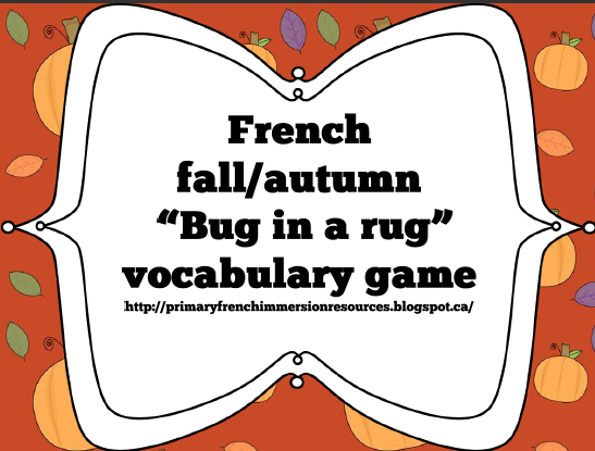 French vocabulary game: "Bug in a rug" with Fall words - Primary French ...