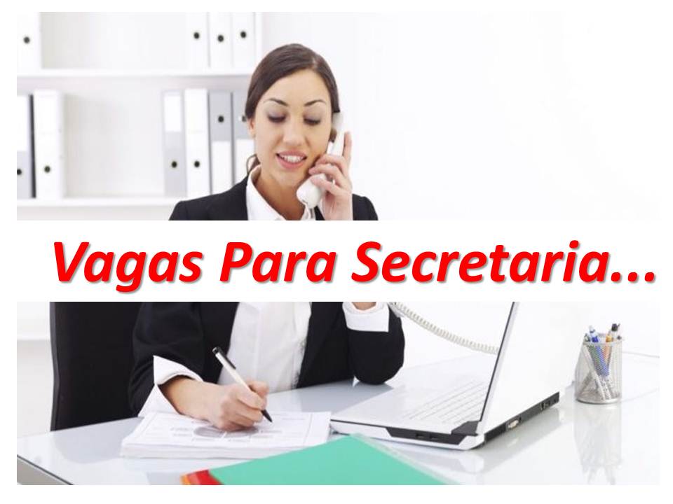 VAGAS ABERTAS, SECRETÁRIA... ~ CENTRAL VAGAS