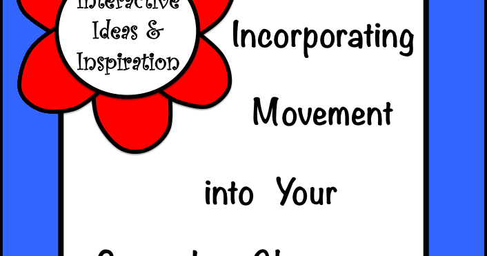 Interactive Ideas & Inspiration: Incorporating Movement Into Your ...
