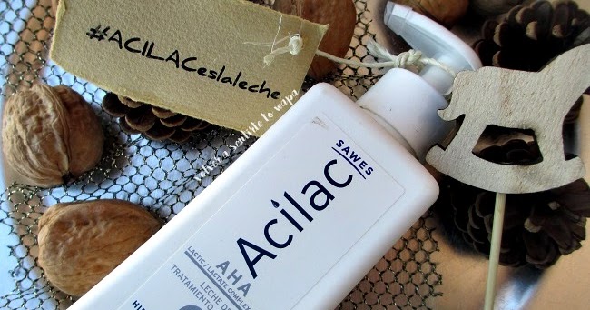 Volver a Sentirte to Wapa - Blog de belleza: AHA ACILAC ¿cumple lo que ...