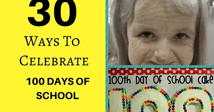 30 Ways To Celebrate 100 Days of School - A Bountiful Love