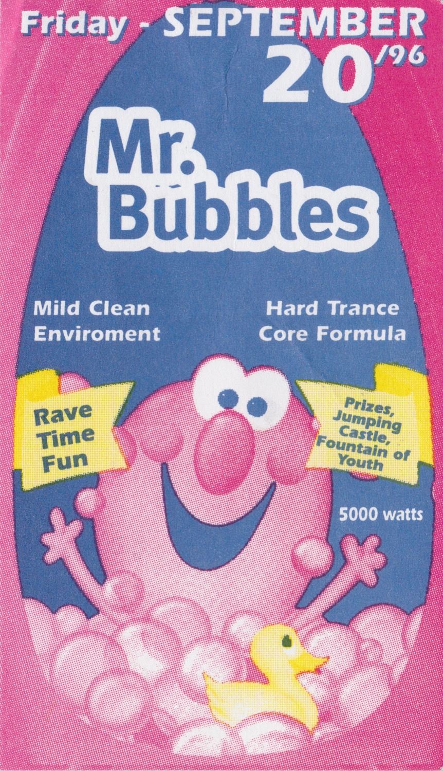 E-town Rave History Parties: Mr Bubbles