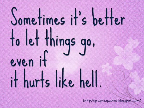 Graphic Quotes And Poems: Letting Go