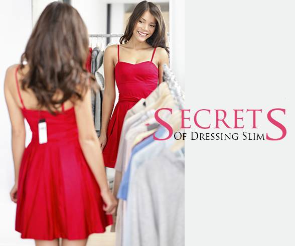 Secrets for Dressing Slimmer - Urban Fashion Trends