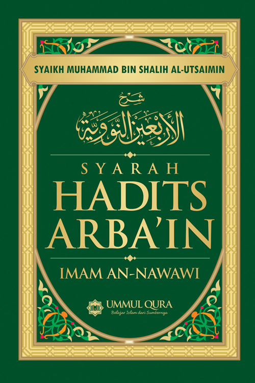 Syarah Hadist Arbain | Muhammad al-Utsaimin | Ummul Qura | Wisata Buku ...