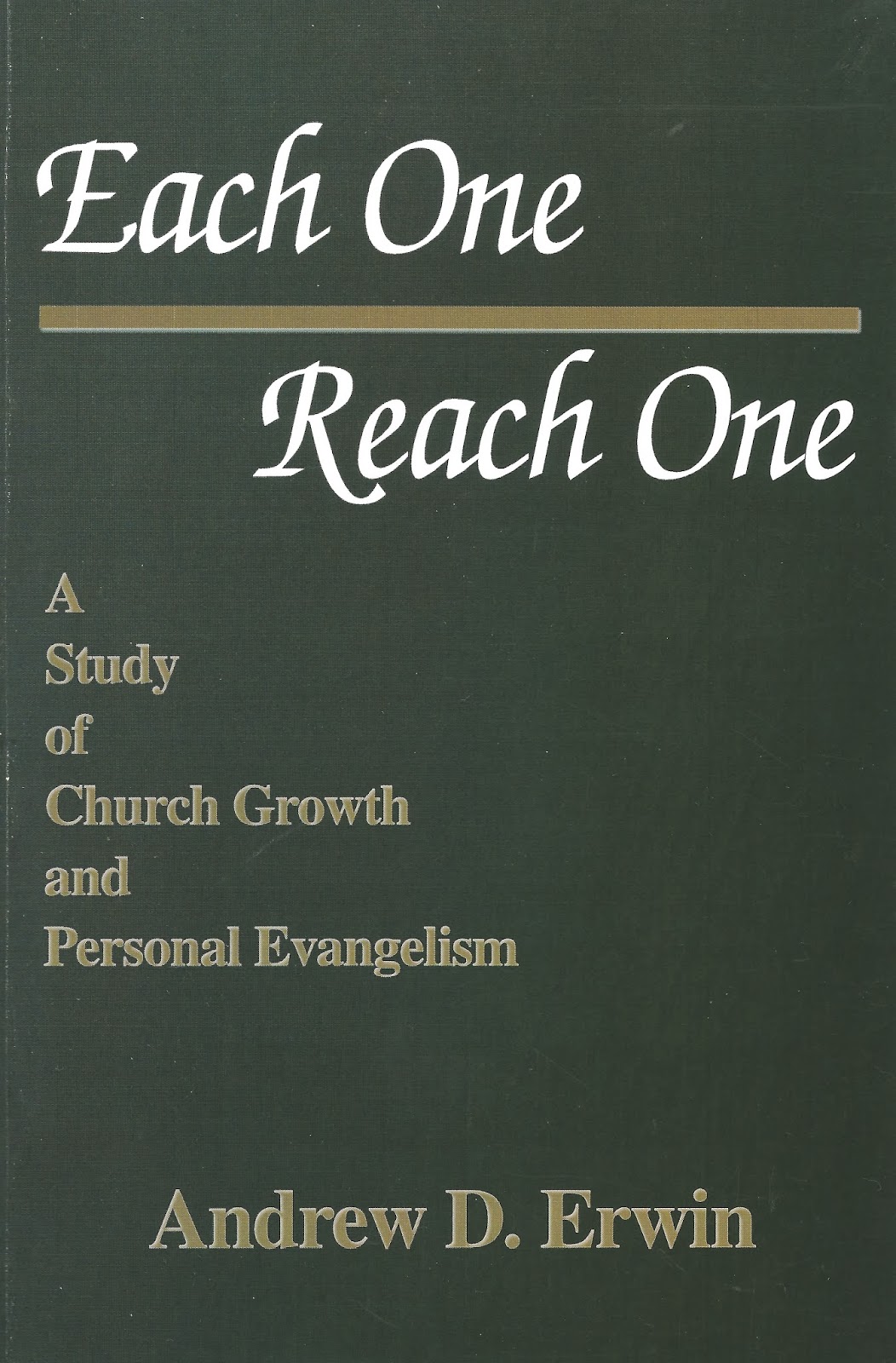 Bully Pulpit: Each One Reach One – A Study of Church Growth & Personal ...