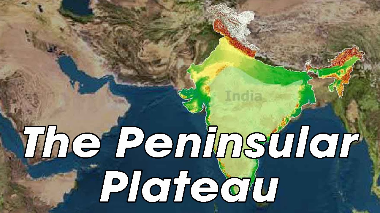 Peninsular Plateau of India - Indian Minerology