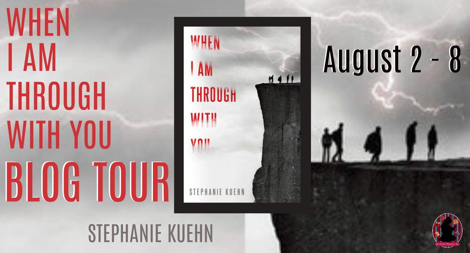 Tour Sign-Up: When I Am Through with You by Stephanie Kuehn / The ...