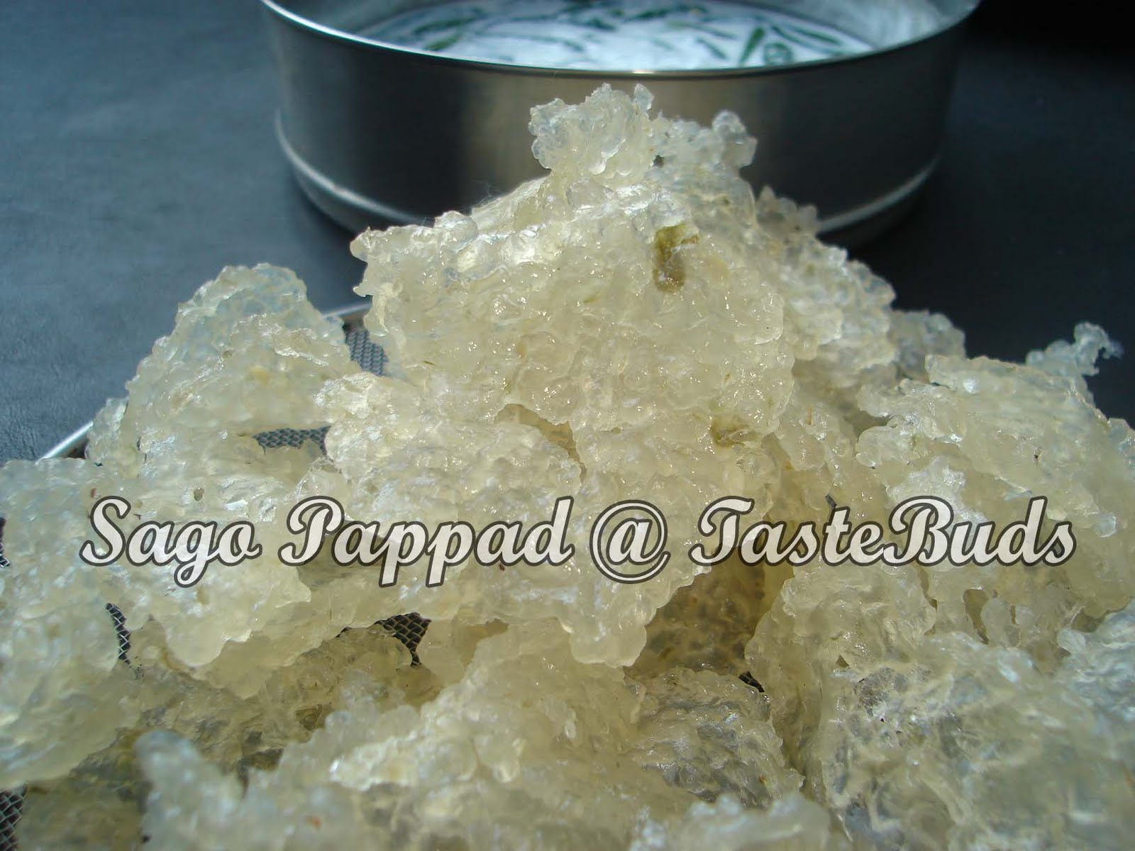 Taste Buds: Sago Pappad
