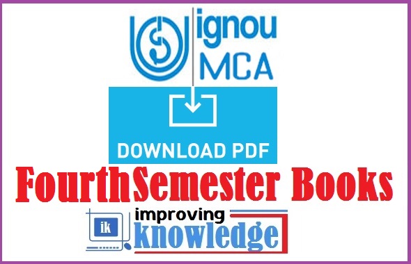 IGNOU MCA Fourth Semester Study Material Books free download - improving knowledge