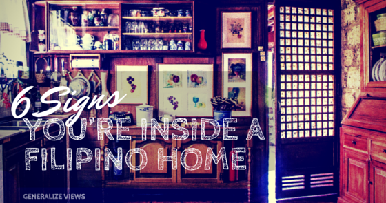 6 Signs You’re inside a Filipino Home - Generalize Views