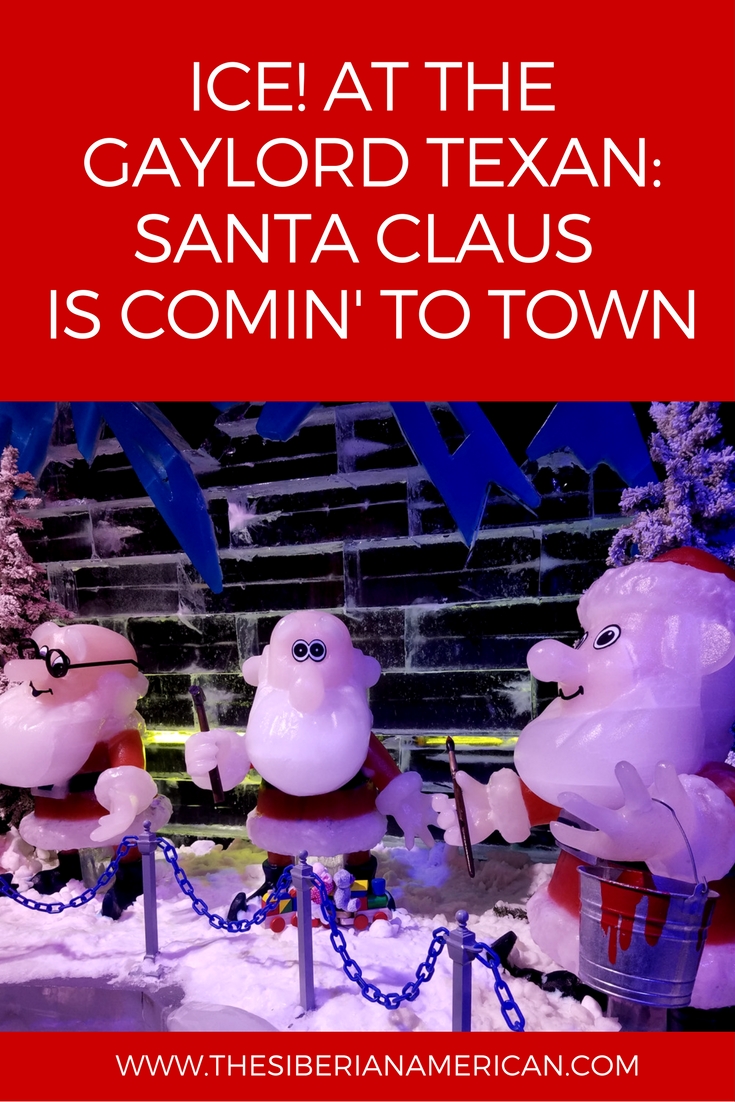 The Siberian American: ICE! at the Gaylord Texan: Santa Claus Is Comin ...