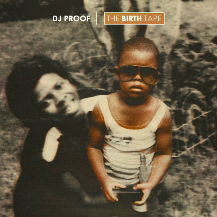DJ Proof - The Birth Tape
