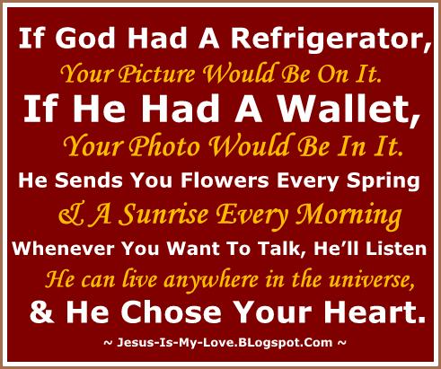 If God had a Refrigerator, Your Picture would be In it. If He Had A ...