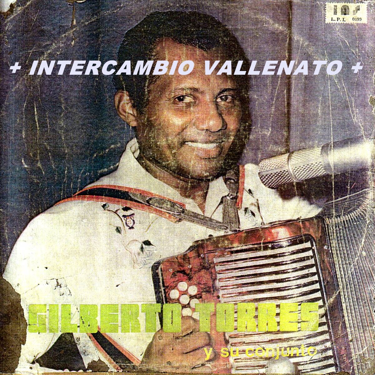 INTERCAMBIO VALLENATO: GILBERTO TORRES - 1978 - SOÑANDO CONTIGO