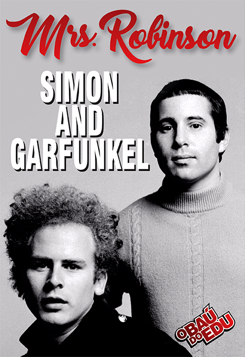 O Baú do Edu: SIMON & GARFUNKEL - MRS. ROBINSON - ABSOLUTAMENTE ...