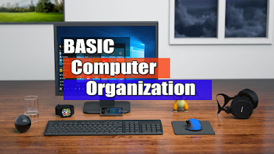 BASIC COMPUTER ORGANIZATION