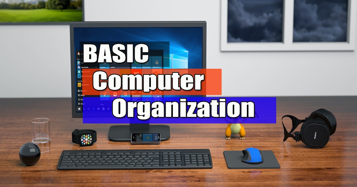 BASIC COMPUTER ORGANIZATION