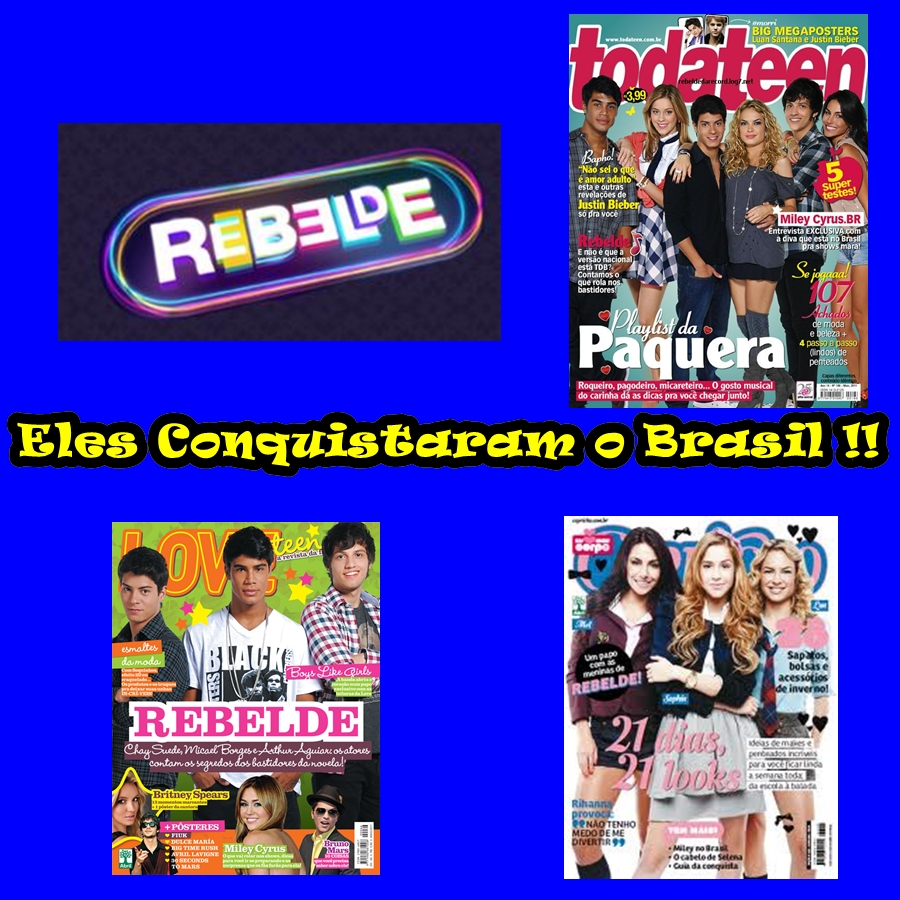 Rebelde Brasil: *** Rebeldes Brasileiros conquistam o Brasil
