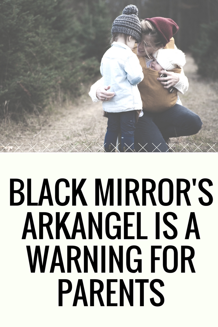 Black Mirror's Arkangel is a Warning For Parents