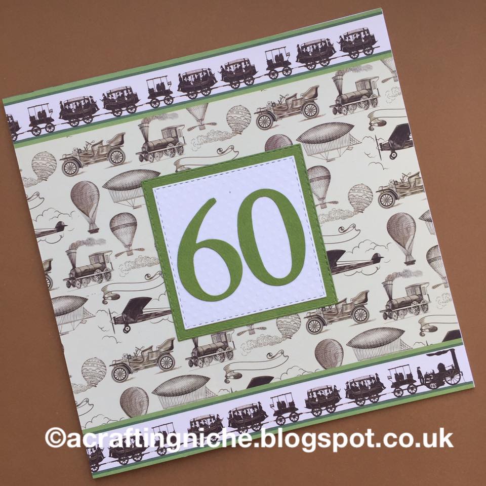 A Crafting Niche 60th Male Birthday Card A Crafting Niche 60th Male Birthday Card