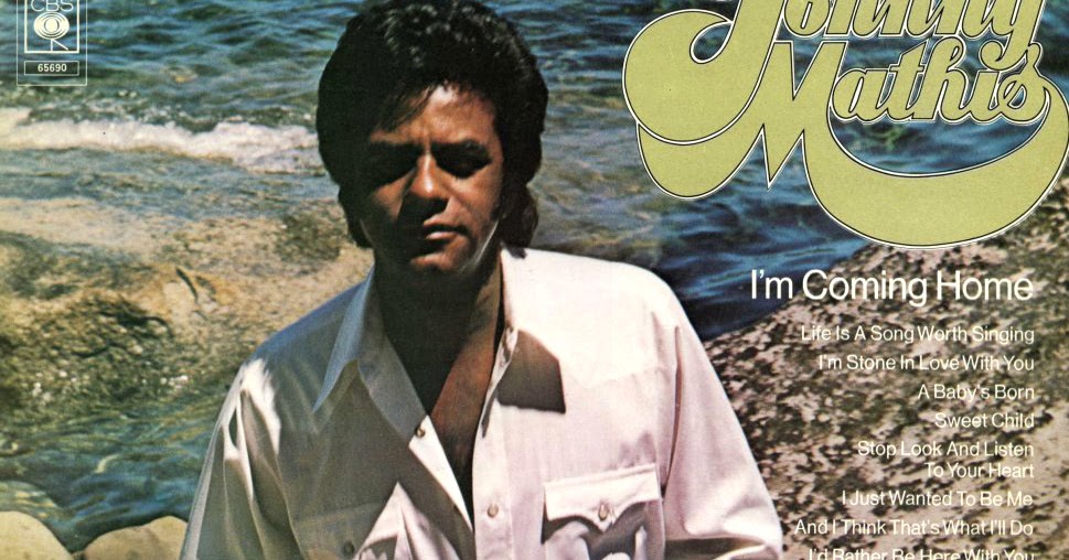 LA PLAYA MUSIC - OLDIES: JOHNNY MATHIS - I'M COMING HOME - 1974