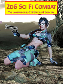 2 Hour Blog: 2d6 Crossover - Link 2d6 Sword and Sorcery with 2d6 Sci-Fi Combat!