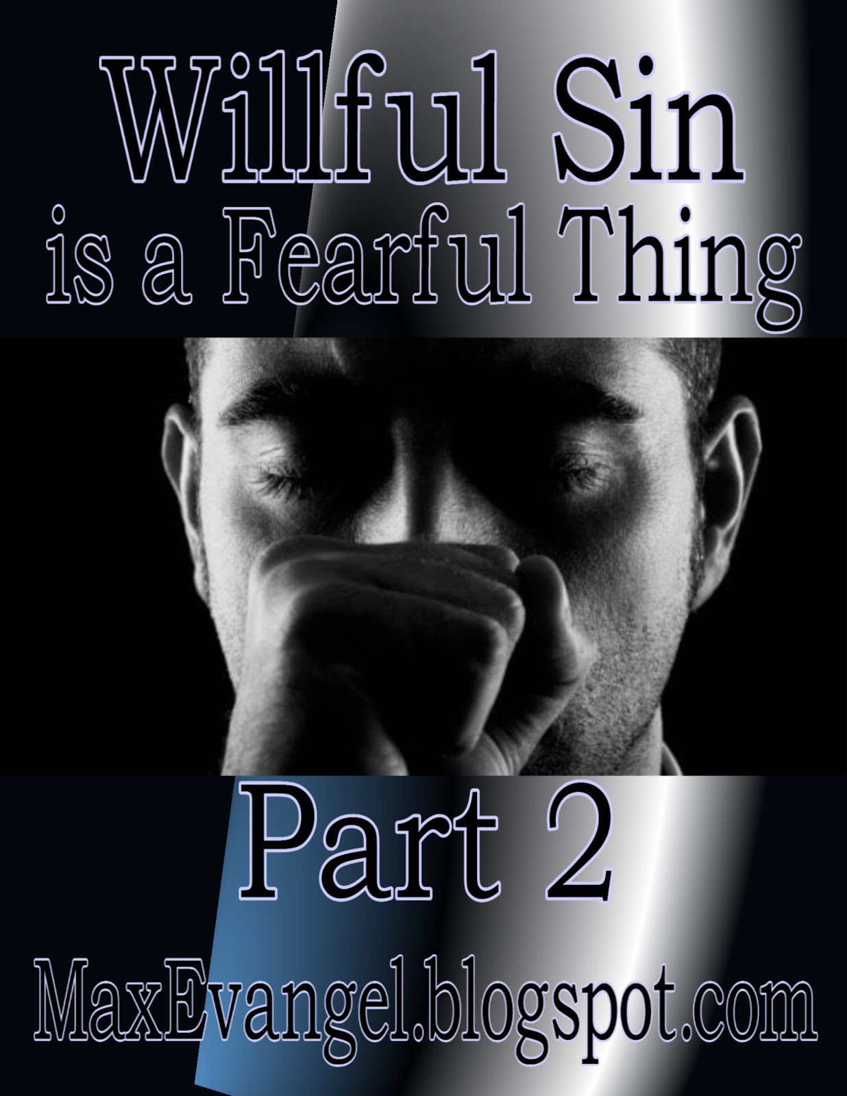 MaxEvangel: Willful Sin is a Fearful Thing 2